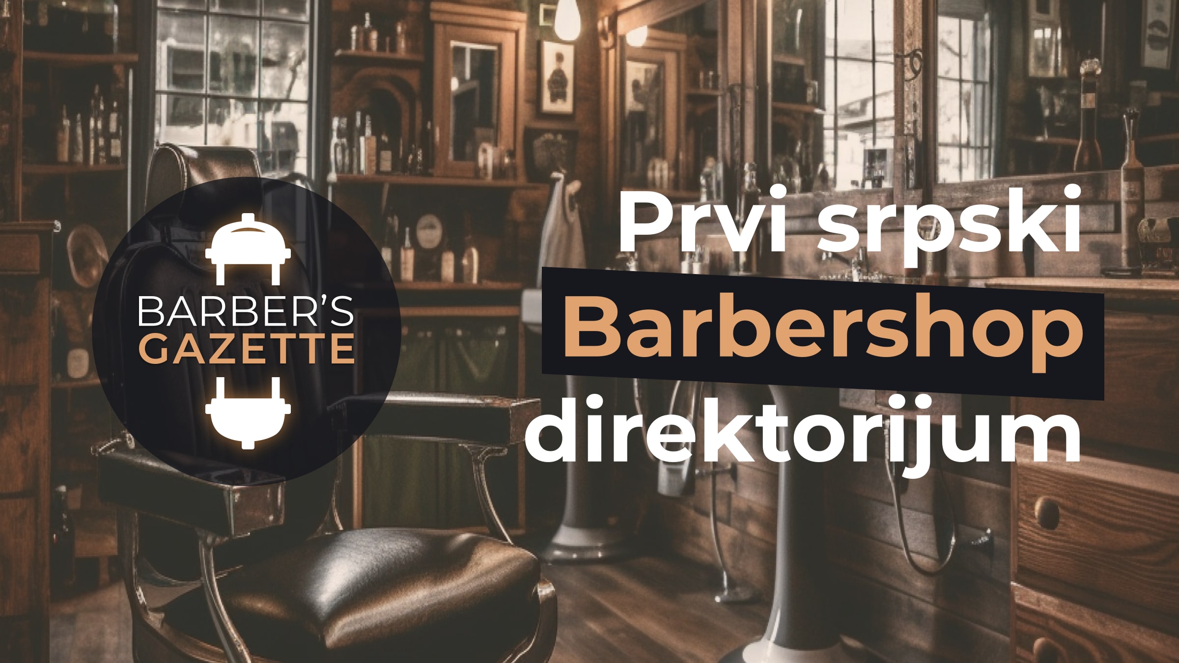 Barber's Gazette - Prvi srpski Barbershop direktorijum. Izaberi ...